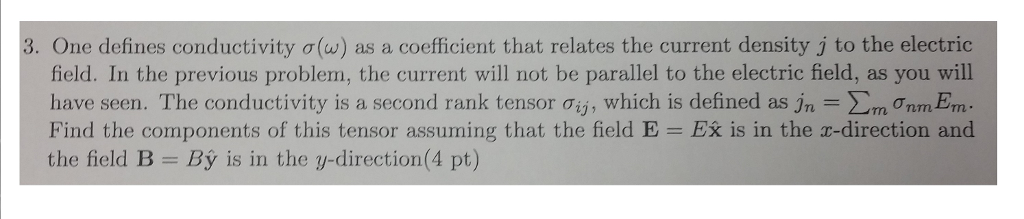 One defines conductivity sigma(omega) as a | Chegg.com