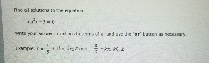 Solved Find all solutions to the equation. tan^2x - 3 = 0 | Chegg.com