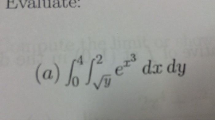Solved Double integrate e^x^3 dx dy | Chegg.com