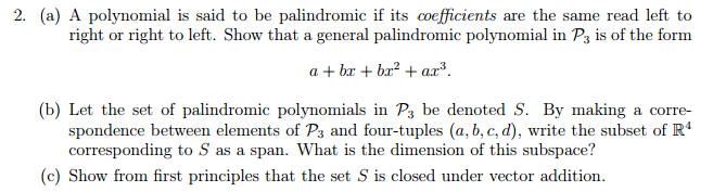 Solved A Polynomial Is Said To Be Palindromic If Its 