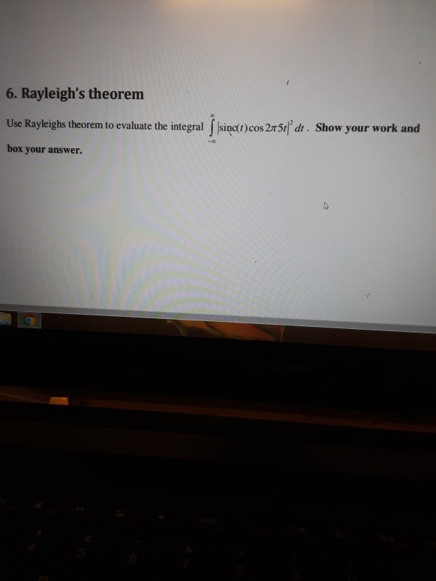 Solved 6. Rayleigh's theorem Use Rayleighs theorem to | Chegg.com