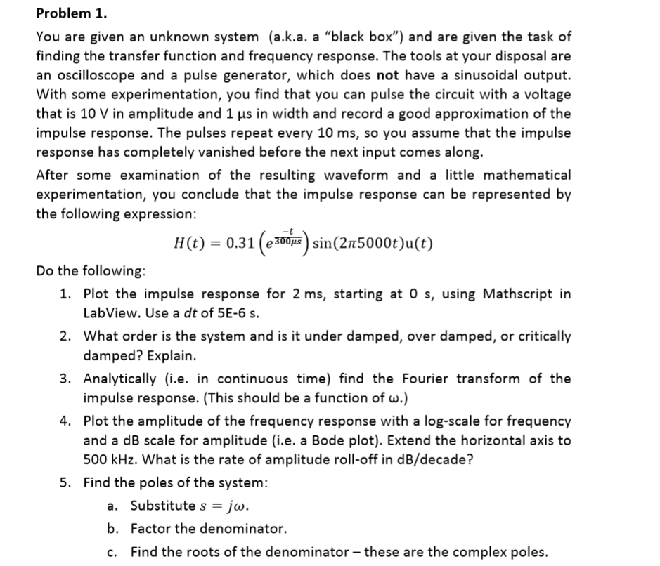 Solved Problem 1. You are given an unknown system (a.k.a. a | Chegg.com