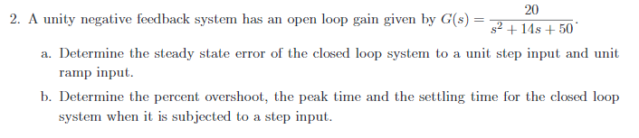 Solved 2. A unity negative feedback system has an open loop | Chegg.com