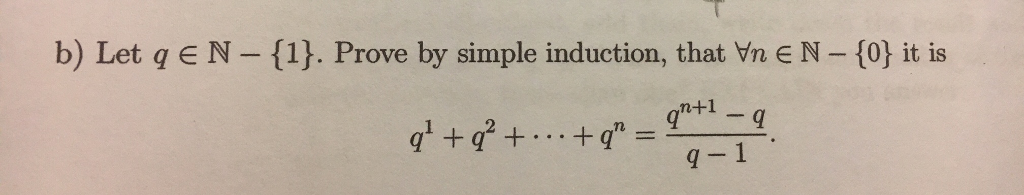 Solved Let q elementof N - {1}. Prove by simple induction, | Chegg.com