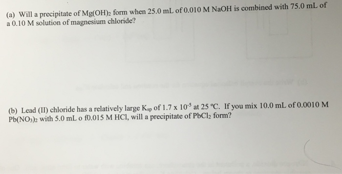 Solved Will a precipitate of Mg(OH)_2 form when 25.0 mL of | Chegg.com