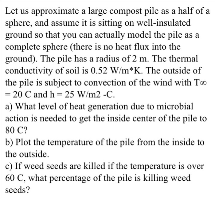 Solved Let us approximate a large compost pile as a half of | Chegg.com
