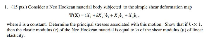 Solved 1. (15 pts.) Consider a Neo Hookean material body | Chegg.com