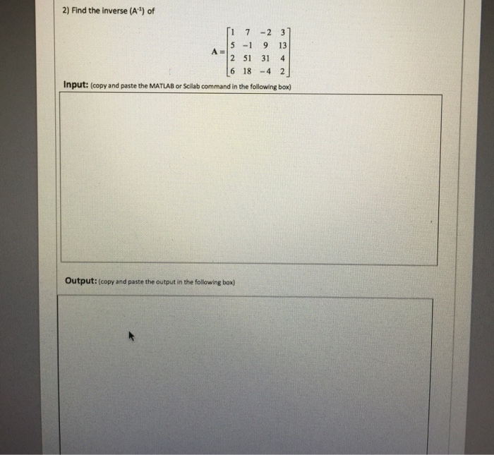 Solved Find the inverse (A^-1) of A = [1 7 -2 3 5 -1 9 13 | Chegg.com