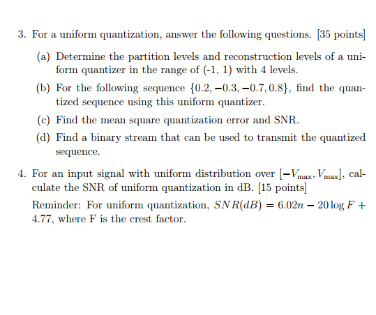 Solved 3. For a uniform quantization, answer the following | Chegg.com
