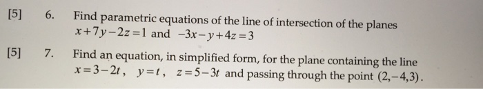 Solved Find parametric equations of the line of intersection | Chegg.com
