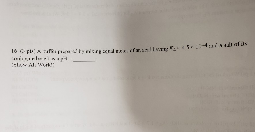 Solved 16. (G pts) A buffer prepared by mixing equal moles | Chegg.com