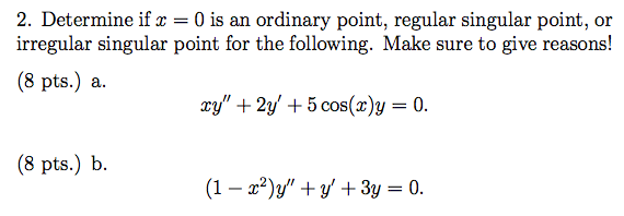 Solved Determine if x = 0 is an ordinary point, regular | Chegg.com