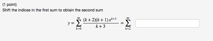 Solved Shift the indices in the first sum to obtain the | Chegg.com