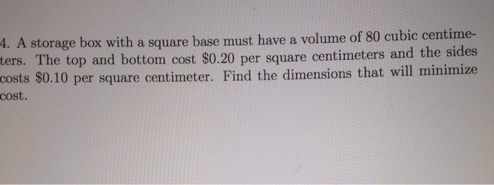 Solved A storage box with a square base must have a volume | Chegg.com
