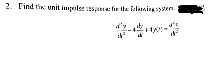 Solved Find the unit impulse response for the following | Chegg.com
