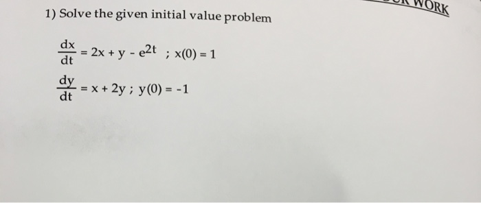 Solved Solve the given initial value problem dx/dt = 2x + y | Chegg.com