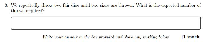 Solved 3. We repeatedly throw two fair dice until two sixes | Chegg.com