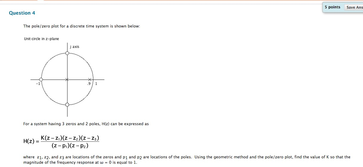 Solved Question 4 The Polezero Plot For A Discrete Time 0347