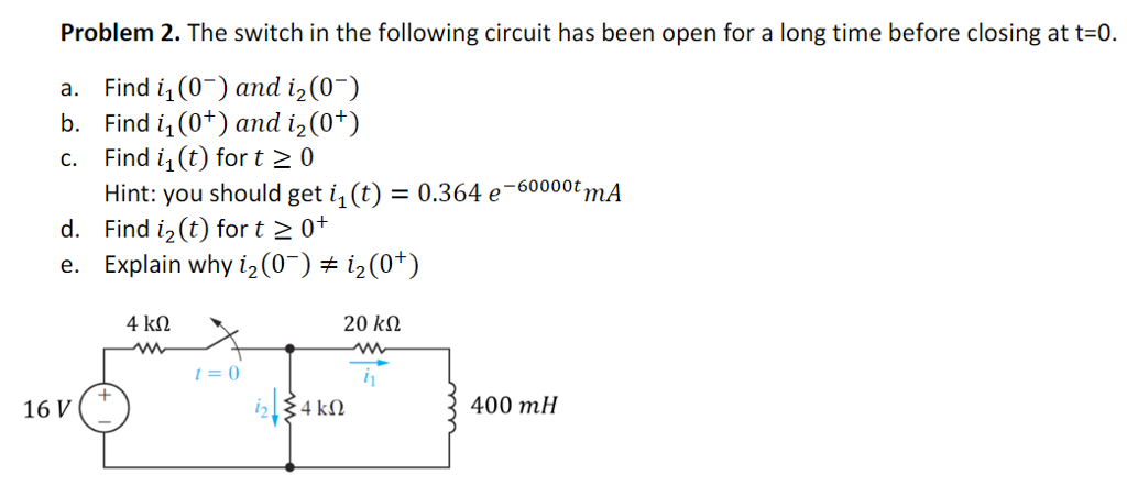 Solved Problem 2. The switch in the following circuit has | Chegg.com