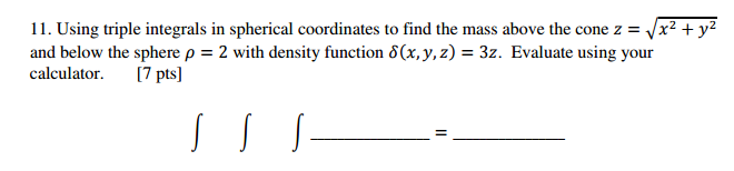 Solved Using triple integrals in spherical coordinates to | Chegg.com