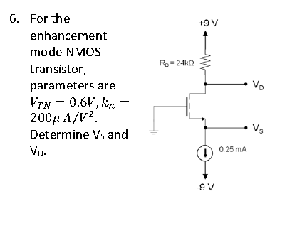 Solved For the enhancement mode NMOS transistor, parameters | Chegg.com