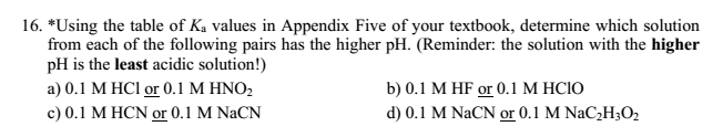 Solved 16. *Using the table of Ka values in Appendix Five of | Chegg.com
