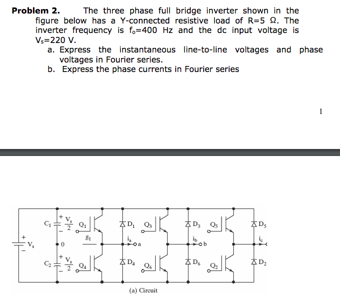 Solved Problem 2. The three phase full bridge inverter shown | Chegg.com