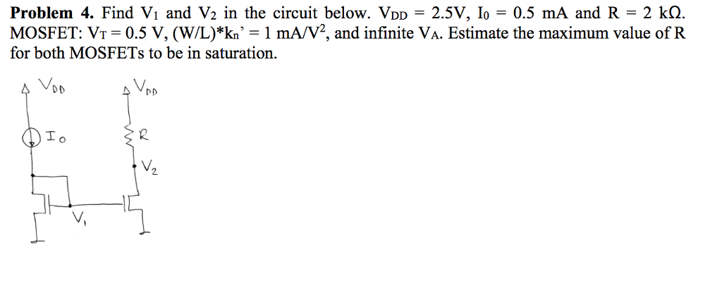 Solved Find V1 and V2 in the circuit below. VDD = 2.5V, I0 = | Chegg.com