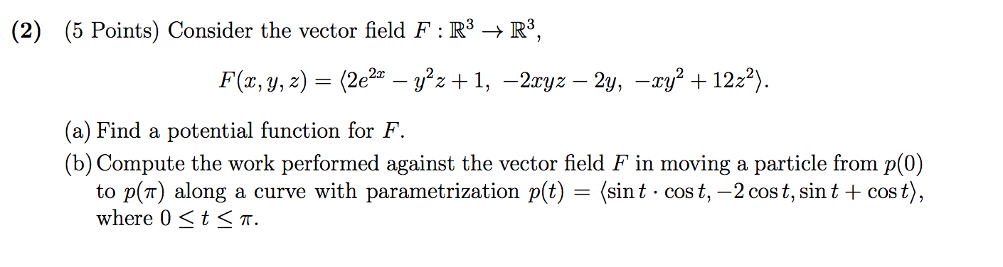 Solved Consider the vector field F : R^3 rightarrow R^3,F(x, | Chegg.com