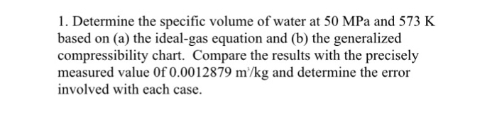 Solved Determine the specific volume of water at 50 MPa and | Chegg.com