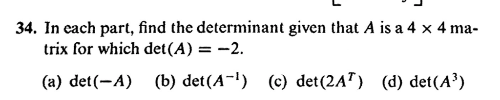 Solved 34. In cach part, find the determinant given that A | Chegg.com