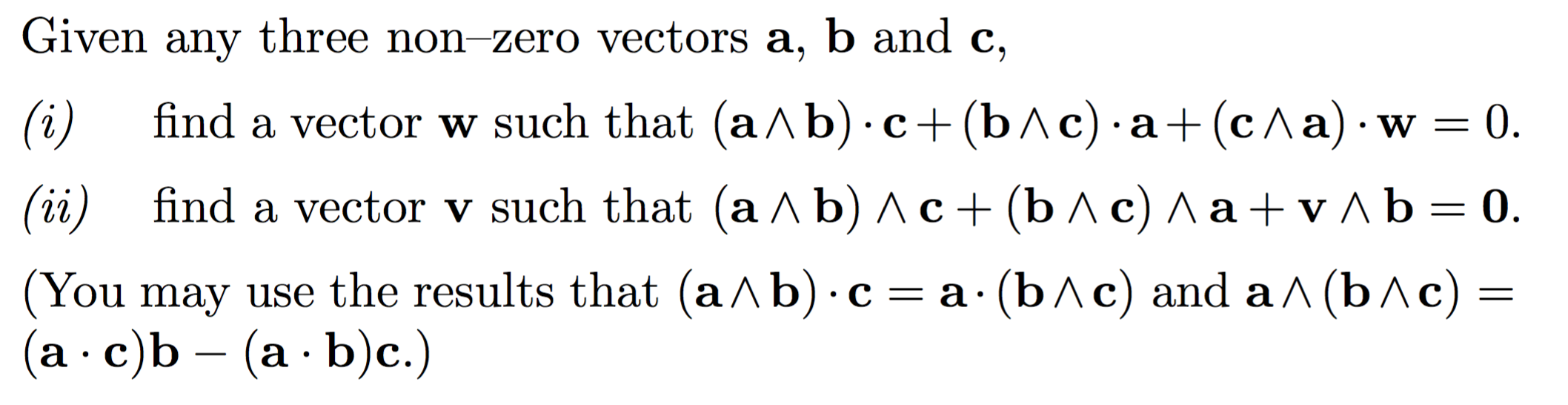 Solved Give any three non-zero vectors a, b and c, find a | Chegg.com
