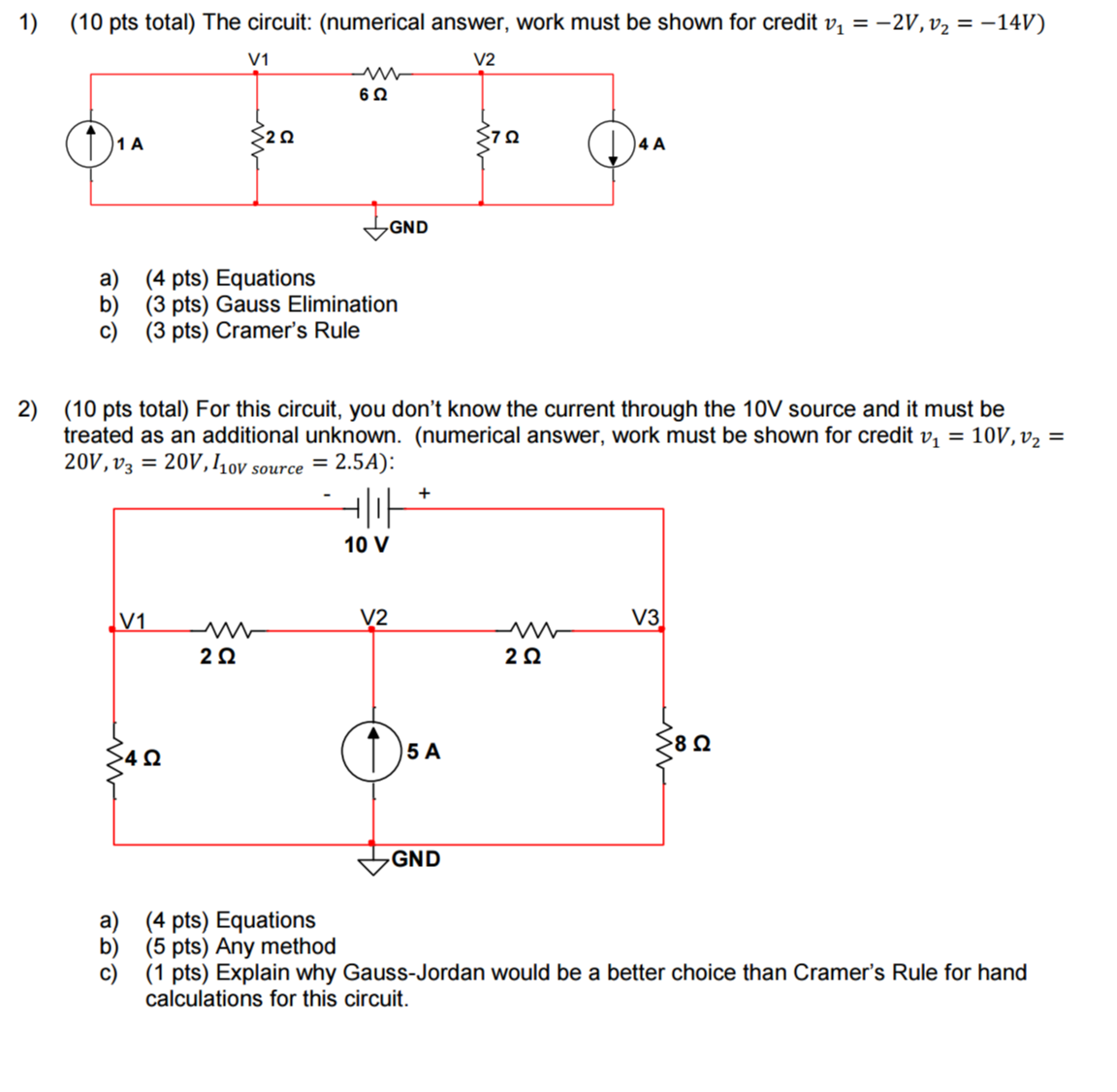 Solved The circuit: (numerical answer, work must be shown | Chegg.com