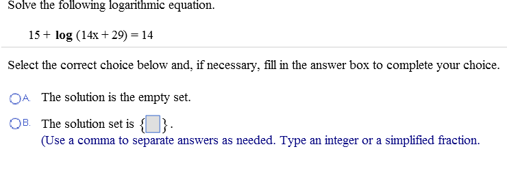 Solved Solve the following logarithmic equation. 15 + log | Chegg.com