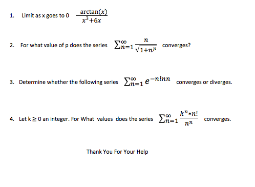 Solved Limit as x goes to 0 arctan(x)/x^3+6x For what value | Chegg.com