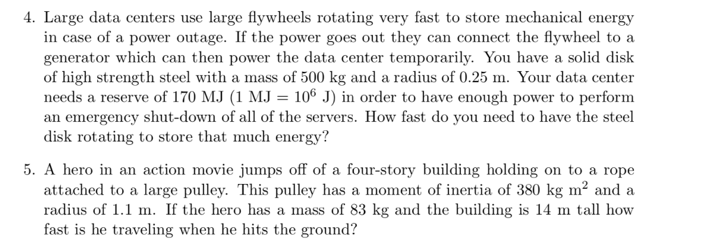 Solved 4. Large data centers use large flywheels rotating | Chegg.com