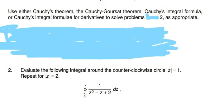 Solved Use either Cauchy's theorem, the Cauchy-Goursat | Chegg.com Solved Use either Cauchy's theorem, the Cauchy-Goursat | Chegg.com