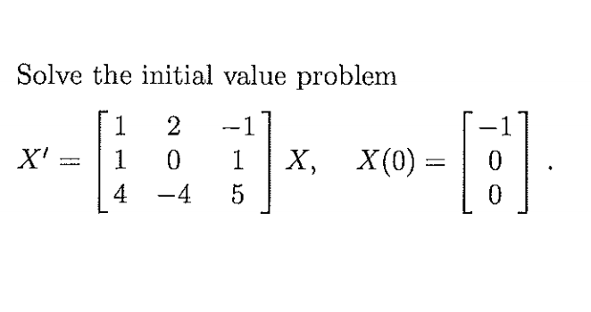 Solved Solve the initial value problem 1 2-1 4 -4 5 | Chegg.com