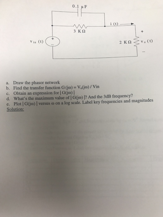 Solved 0.1 uF V in (t) a. Draw the phasor network b. Find | Chegg.com