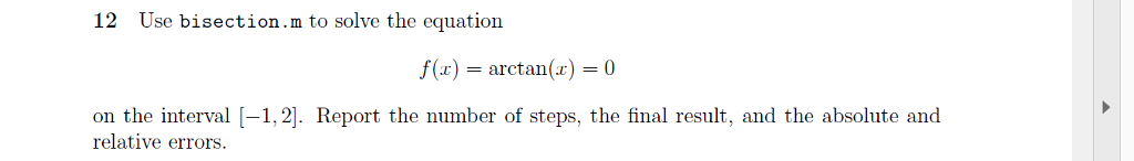 Solved 12 Use bisection.m to solve the equation f(x) = | Chegg.com