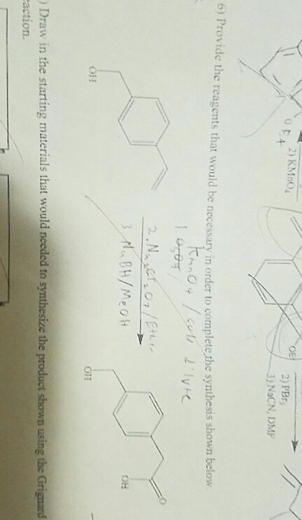 Solved N2) KMn0 여 2) PBr) 3) NaCN, DMF 6) Provide the | Chegg.com