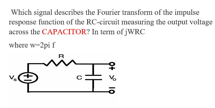 Solved Which signal describes the Fourier transform of the | Chegg.com