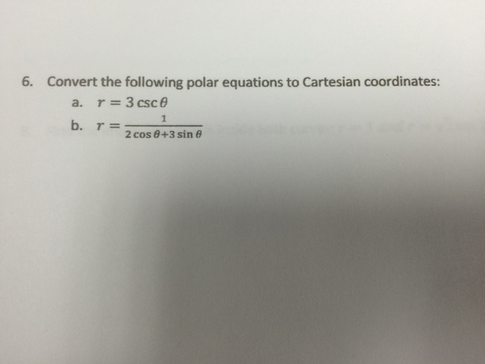 Solved Convert the following polar equations to Cartesian | Chegg.com