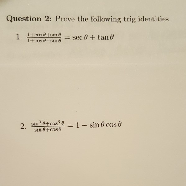 Solved Question 2: Prove the following trig identities. I. | Chegg.com