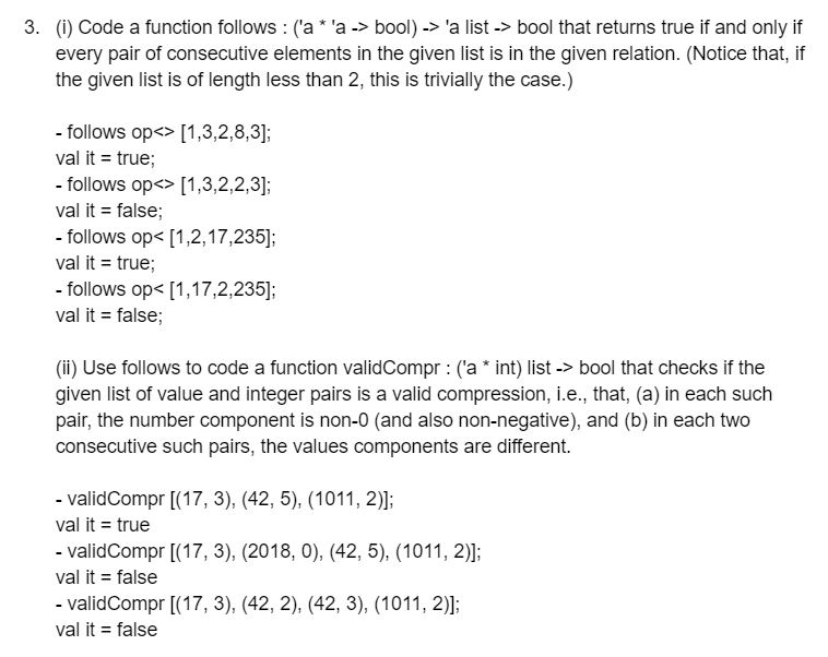 3. (i) Code a function follows : ('a *"a -> bool) -> | Chegg.com