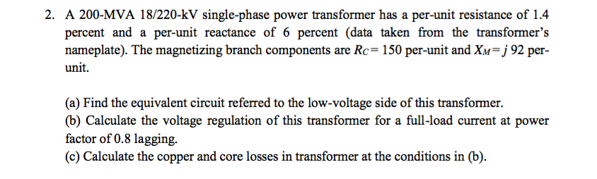 Solved A 200-MVA 18/220-kV single-phase power transformer | Chegg.com