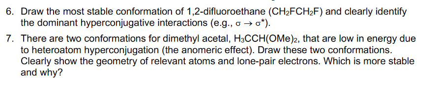 Solved 6. Draw the most stable conformation of | Chegg.com