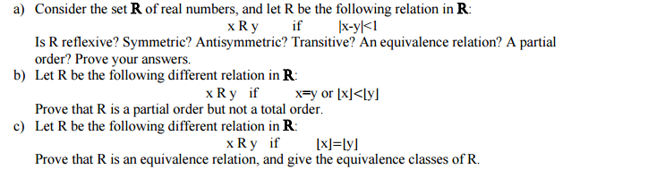 Solved Consider the set R of real numbers, and let R be the | Chegg.com
