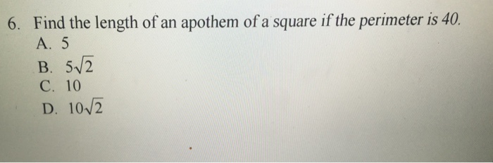 Solved Find the length of an apothem of a square if the | Chegg.com