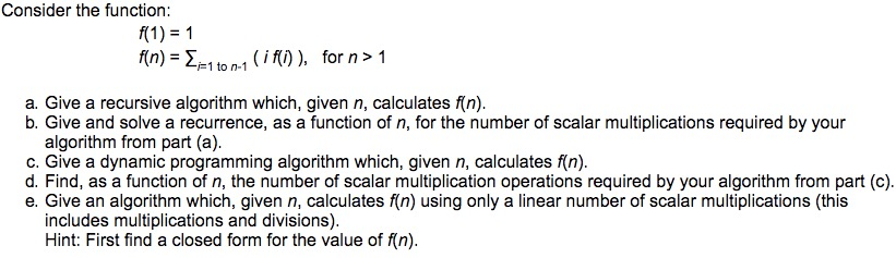 Consider the function: f(1)=1 (if(fi)), for n > 1 -1 | Chegg.com